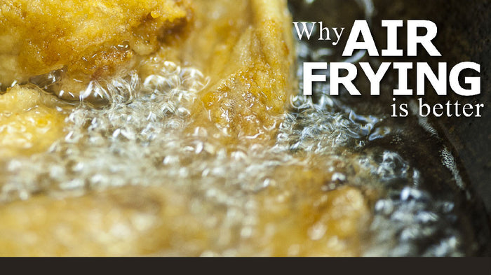 Air Frying vs. Deep Frying